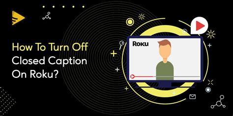 how to turn off closed caption on roku