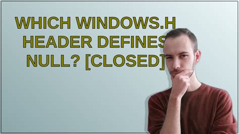 which windows h header defines null [closed] youtube