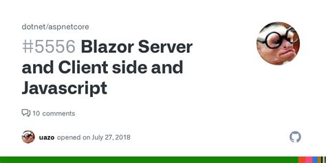 Blazor Server And Client Side And Javascript · Issue 5556 · Dotnet