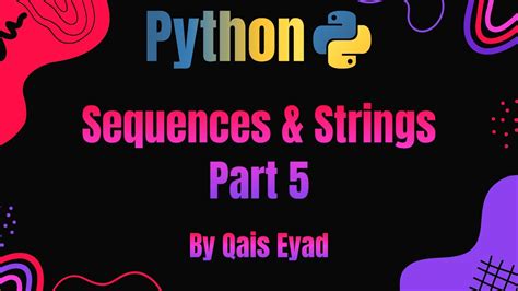 Python Chapter 4 Sequences And Strings Part 5 Youtube