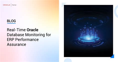 Real Time Oracle Database Monitoring For Erp Performance Assurance Tech Ecs