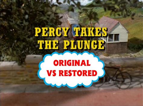 Percy Takes The Plunge Original Vs Restored