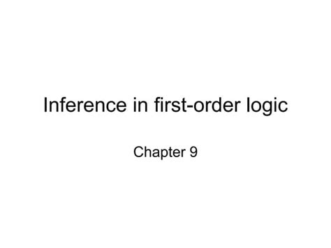 Inference In First Order Logic Reducing First Order Ppt