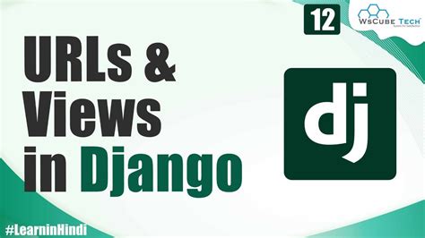 how to use urls and views in django types of urls and views django