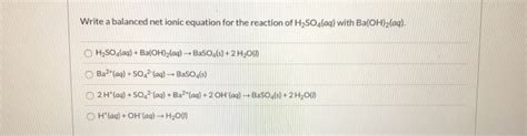 solved write a balanced net ionic equation for the reaction