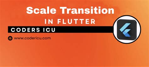 Scale Transition In Flutter Coders Icu