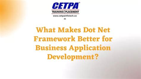 Ppt What Makes Dot Net Framework Better For Business Application