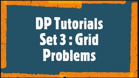 dynamic programming tutorials set 3 grid problems hard dp