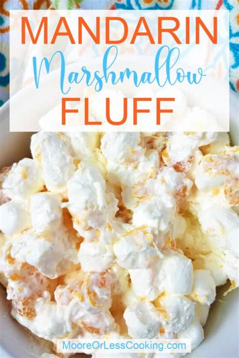 Mandarin Marshmallow Fluff Moore Or Less Cooking