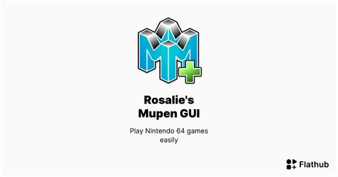 Install Rosalies Mupen Gui On Linux Flathub