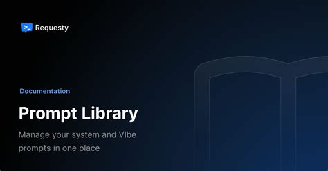 Prompt Library Requesty Documentation