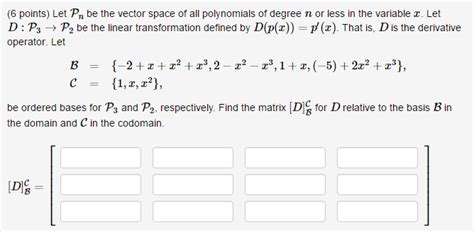 Solved Let P N Be The Vector Space Of All Polynomials Of