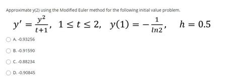 Solved Approximate Y2 Using The Modified Euler Method For