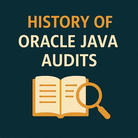 History Of Oracle Java Audits