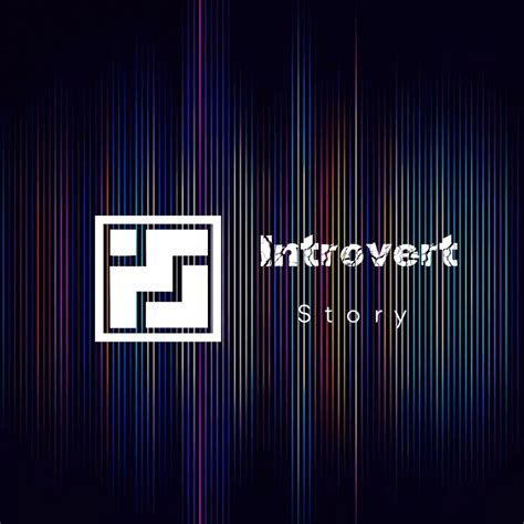 Introvert Story Youtube