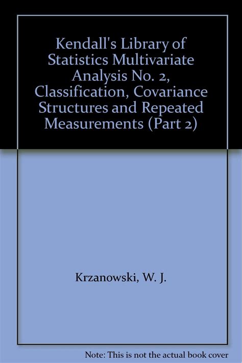 Buy Multivariate Analysis Classification Covariance Structures And Repeated Measurements