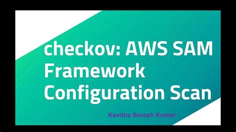kavitha suresh kumar on linkedin checkov aws sam framework configuration scan