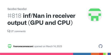 Infnan In Receiver Output Gpu And Cpu · Issue 818 · Seissolseissol
