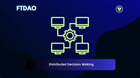 Distributed Decision Making Ftdao Fund Token Dao