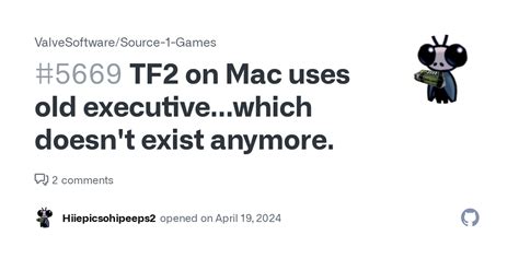 Tf2 On Mac Uses Old Executivewhich Doesnt Exist Anymore · Issue 5669 · Valvesoftware