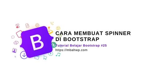 Tutorial Belajar Bootstrap Cara Membuat Spinner Di Bootstrap