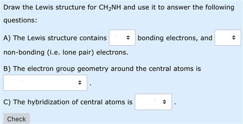Solved Draw The Lewis Structure For CH NH And Use It To Chegg Com