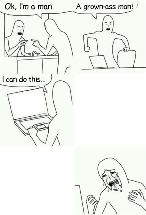 Grown Ass Man Meme Blank By Kal Elthegolden On Deviantart