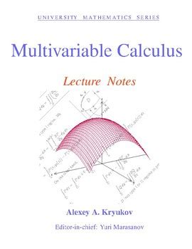 Multivariable Calculus Lecture NotesAlexey A Kryukov TpT