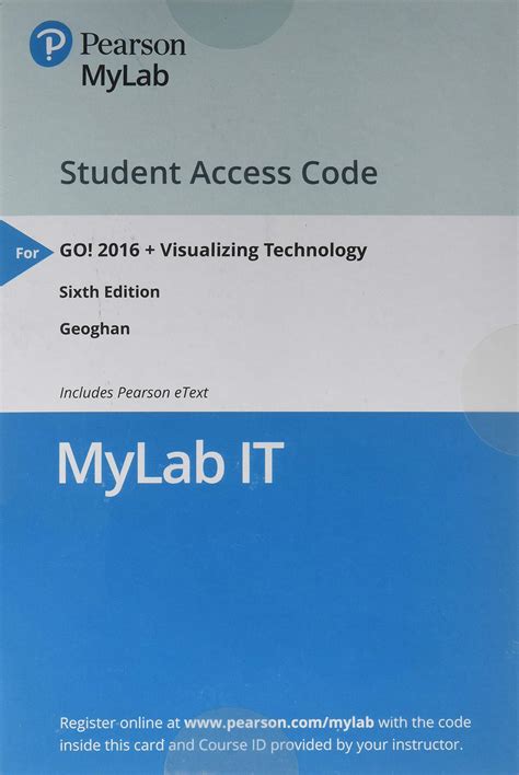 GO 2016 With Visualizing Technology MyLab IT With Pearson EText Access Code My It Lab