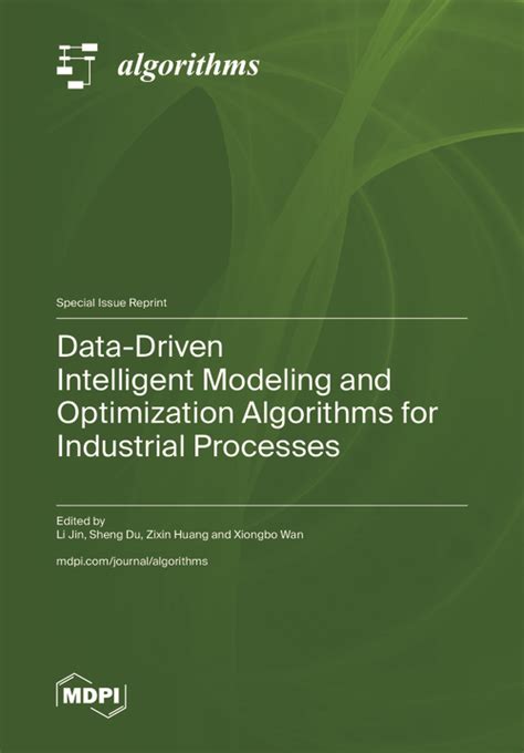 Data Driven Intelligent Modeling And Optimization Algorithms For Industrial Processes Mdpi Books