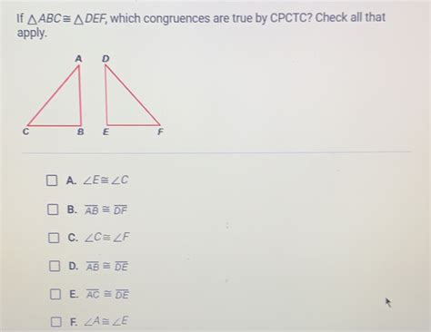 Solved If Abc≌ Def Which Congruences Are True By Cpctc Check All