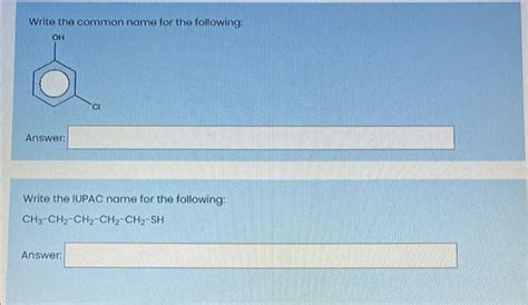 Solved Write The IUPAC Name For The Following Answi Write Chegg Com