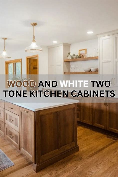 Stylish Wood And White Two Tone Kitchen Cabinet Combos Wood Lower