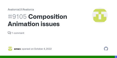 Composition Animation Issues · Issue 9105 · Avaloniauiavalonia · Github