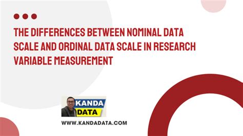 The Differences Between Nominal Data Scale And Ordinal Data Scale In Research Variable