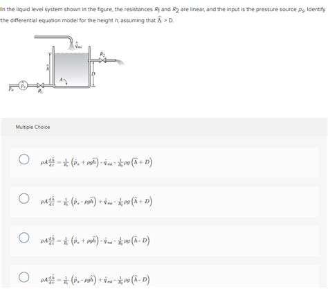 Solved In The Liquid Level System Shown In The Figure