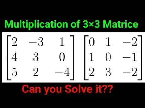 How To Solve Multiplication Of A 3x3 Matrix YouTube
