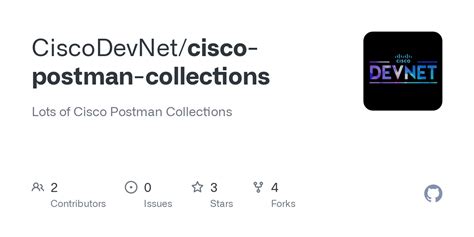 github ciscodevnet cisco postman collections lots of cisco postman
