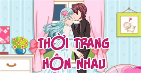 Game Th I Trang H N Nhau Lover Kissing Dress Up Game Vui