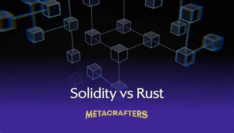 Solidity V Rust Which Smart Contract Programming Language Should You Learn Blog Metacrafters