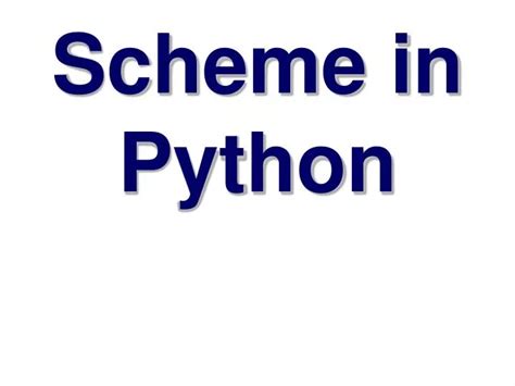 Ppt Scheme In Python Powerpoint Presentation Free Download Id5747570 Ppt Scheme In Python Powerpoint Presentation Free Download Id5747570