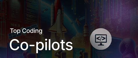 5 Free Ai Coding Copilots To Help You Fly Out Of The Dev Blackhole