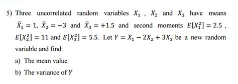 Solved Three Uncorrelated Random Variables X1 X2 And X3