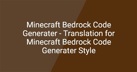 Minecraft Bedrock Code Generater Translation For Minecraft Bedrock Code Generater Style