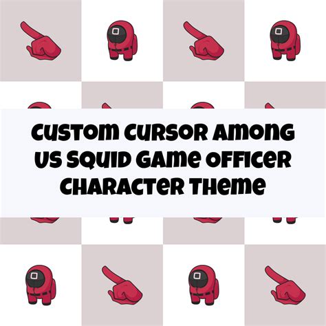 Cursor Custom Cursor Among Us Squid Game Officer Character Theme Pack Cursor Space