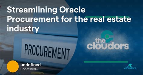 Streamlining Oracle Procurement For The Real Estate Industry Thecloudors
