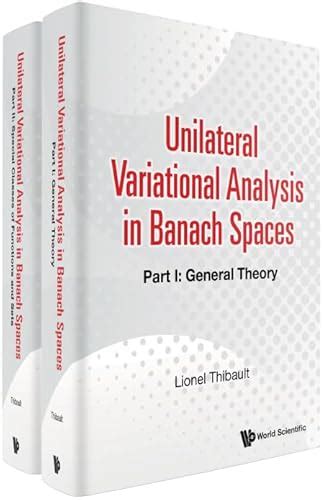 Unilateral Variational Analysis In Banach Spaces In 2 Vol Set By