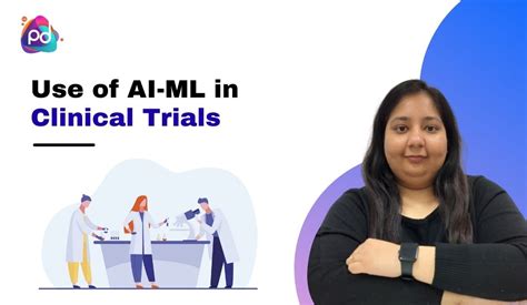 Use Of Ai Ml In Clinical Trials
