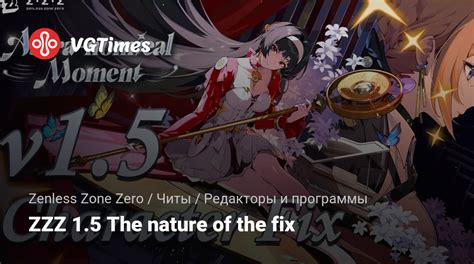 zenless zone zero — zzz 1 5 the nature of the fix editors and