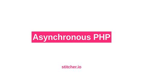 Working On A Simple Asynchronous And Parallel Php Package Rphp